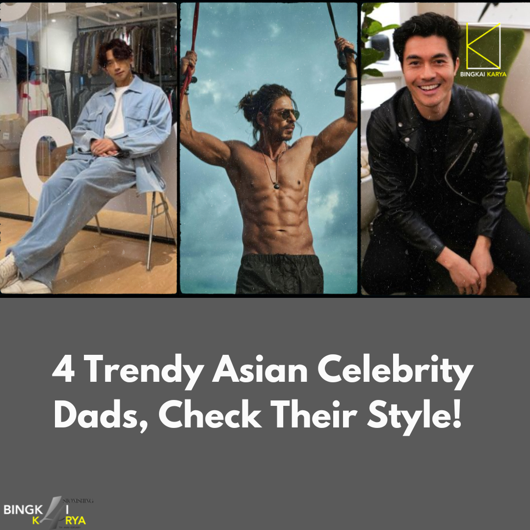 4 Trendy Asian Celebrity Dads, Check Their Style! - Bingkai Karya