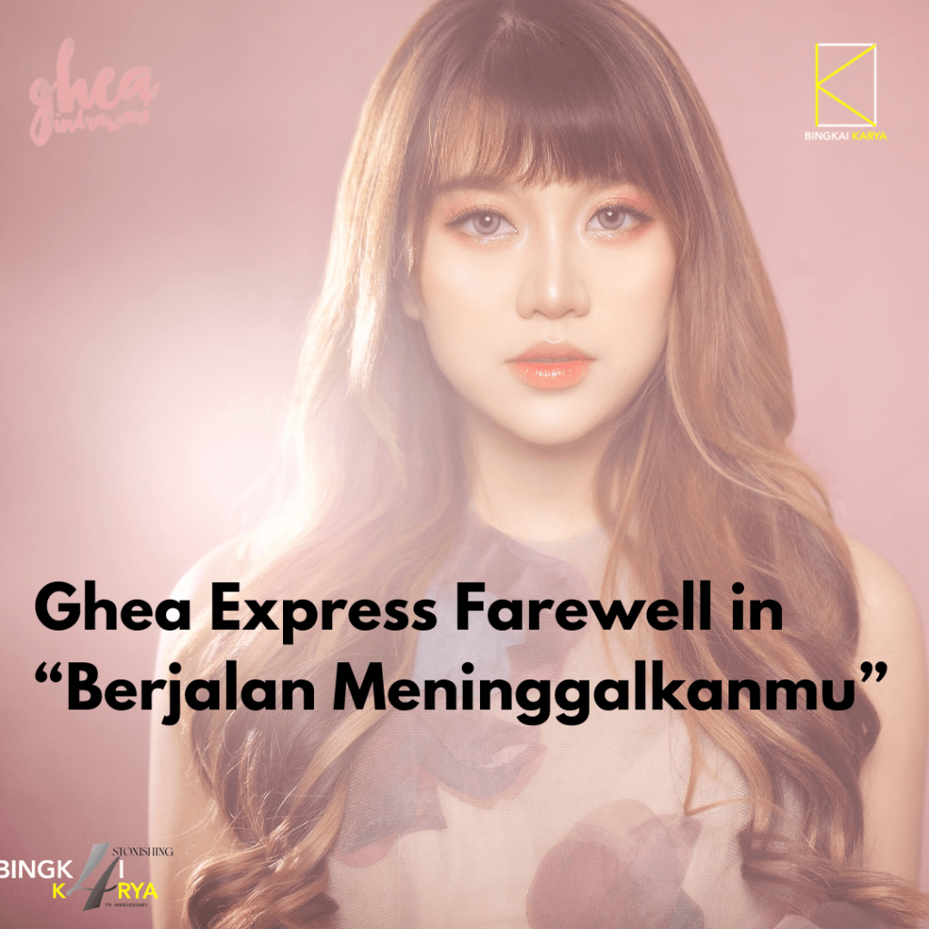 Ghea Express Farewell in “Berjalan Meninggalkanmu"