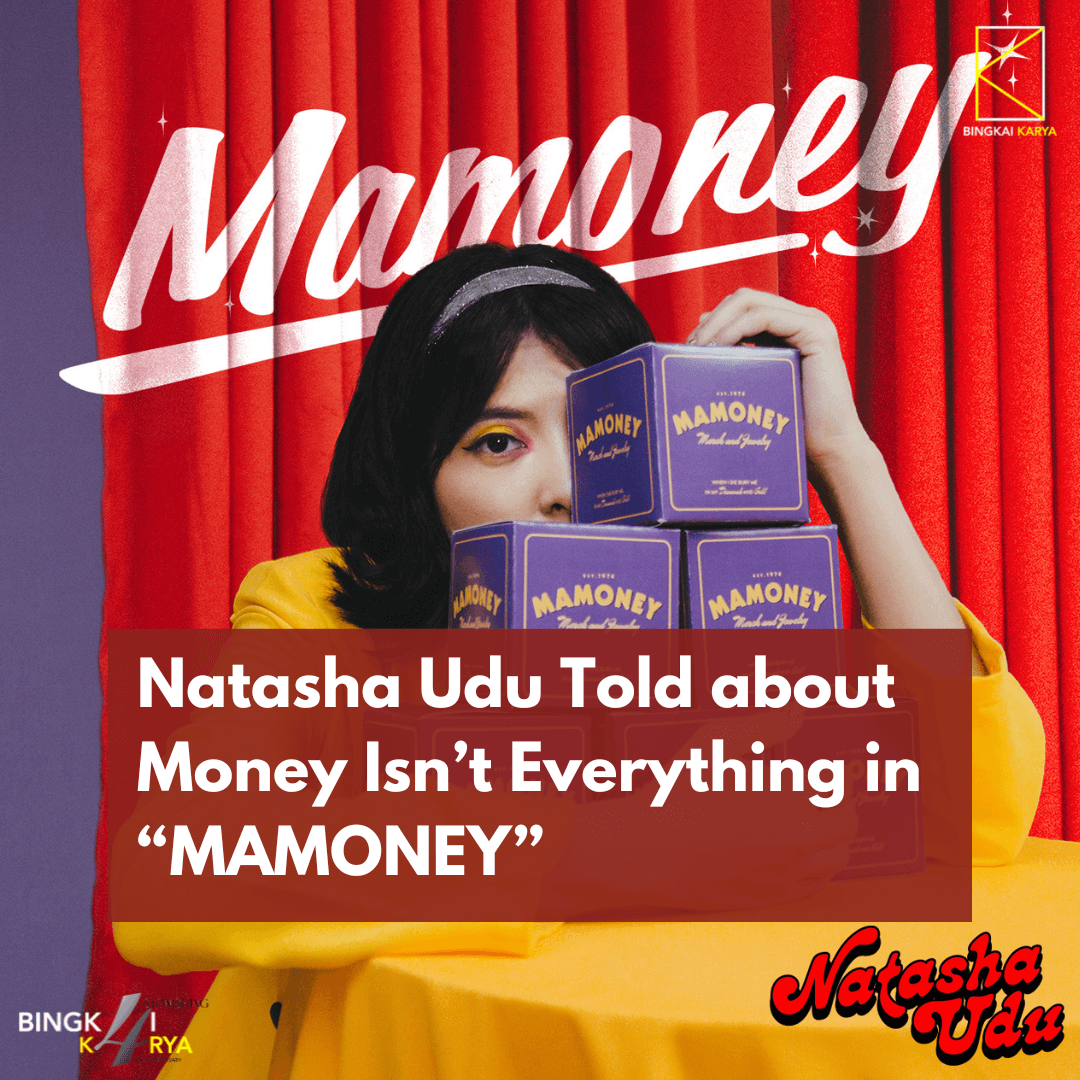 Natasha Udu Told about Money Isn’t Everything in “MAMONEY” - Bingkai Karya