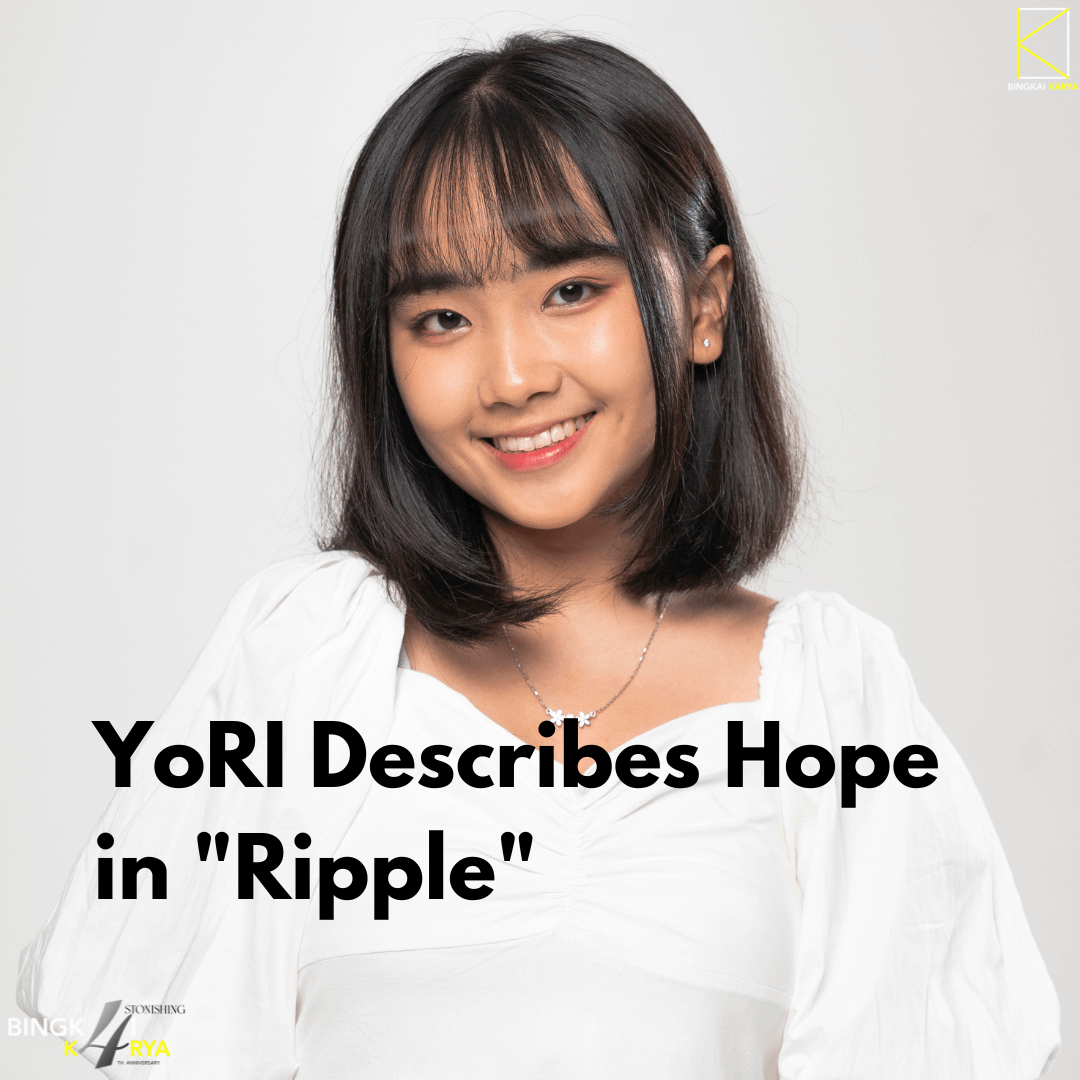 YoRI describes hope in "Ripple" - Bingkai Karya