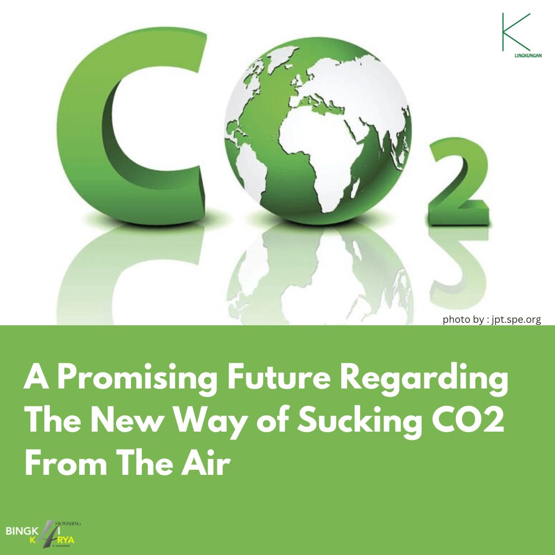 A Promising Future Regarding The New Way of Sucking CO2