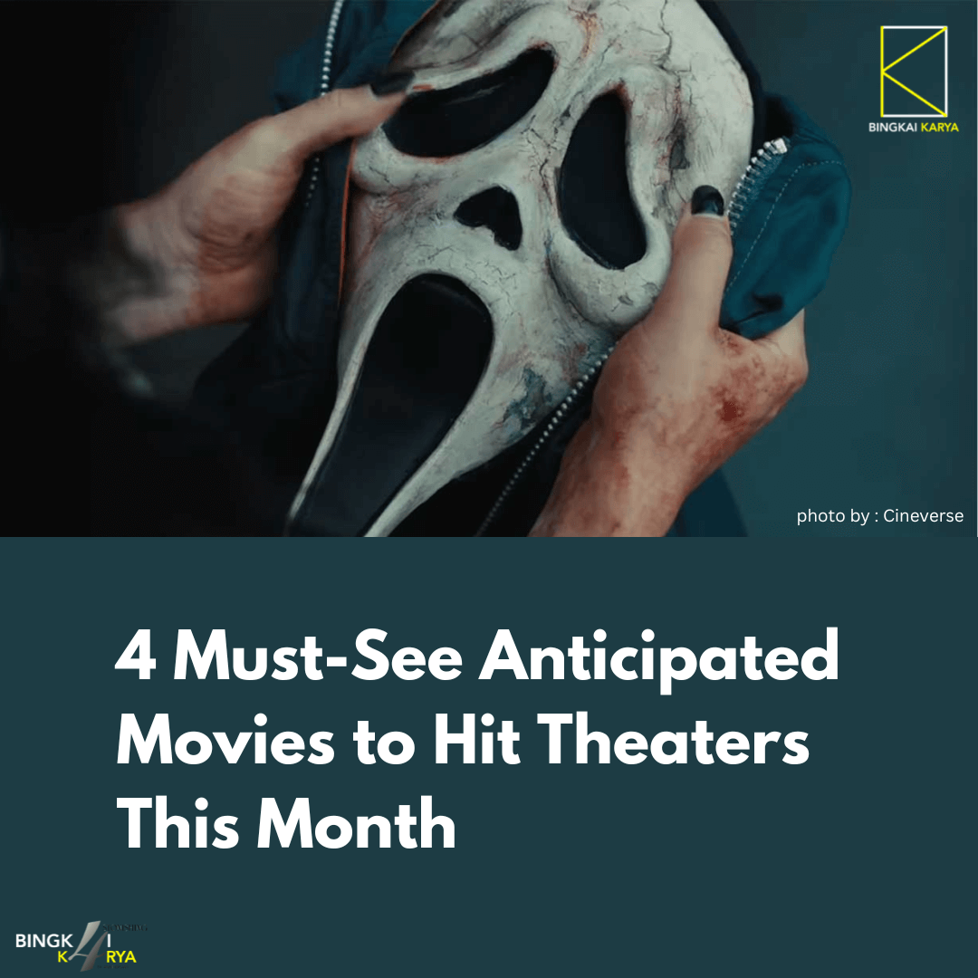 4 Must-See Anticipated Movie to Hit Theaters This Month