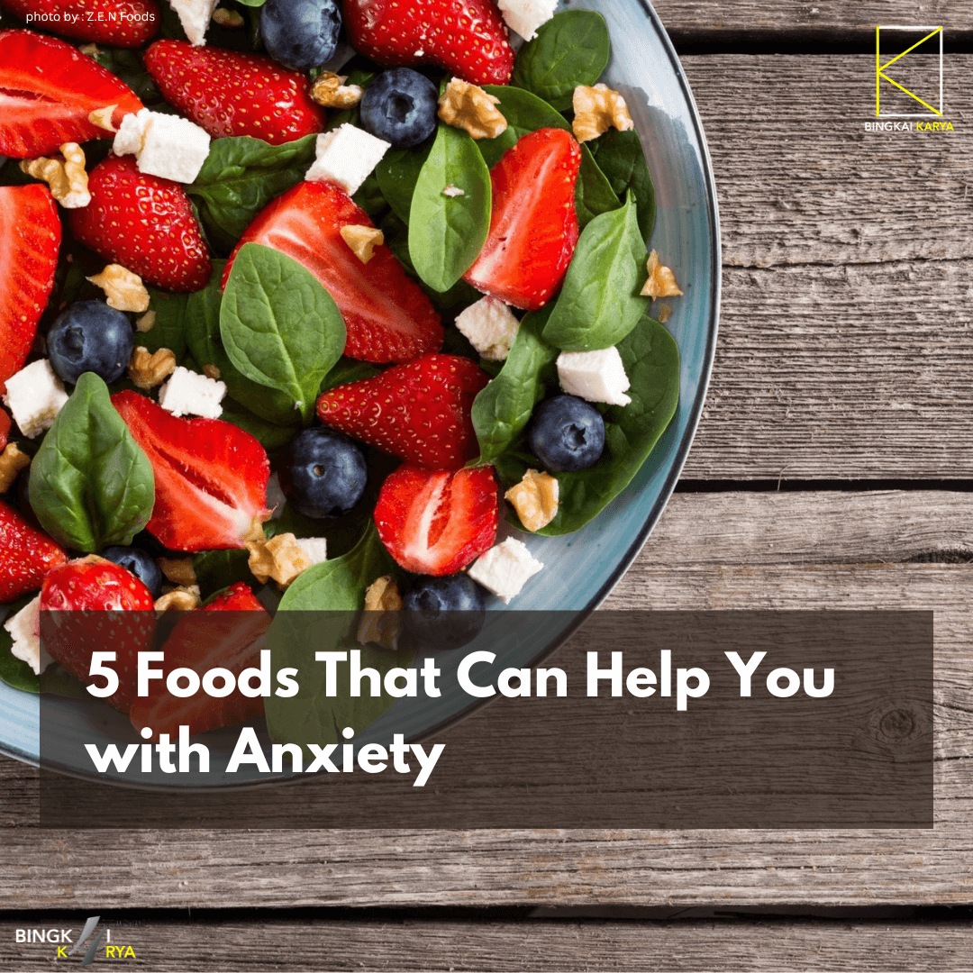 5 Foods That Can Help You With Anxiety