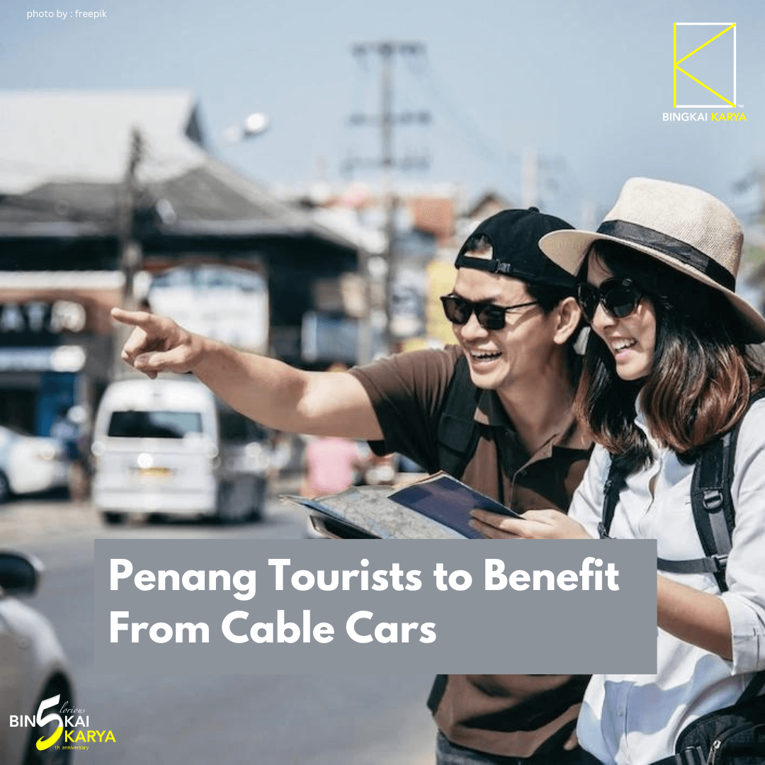 Penang Tourists to Benefit From Cable Cars