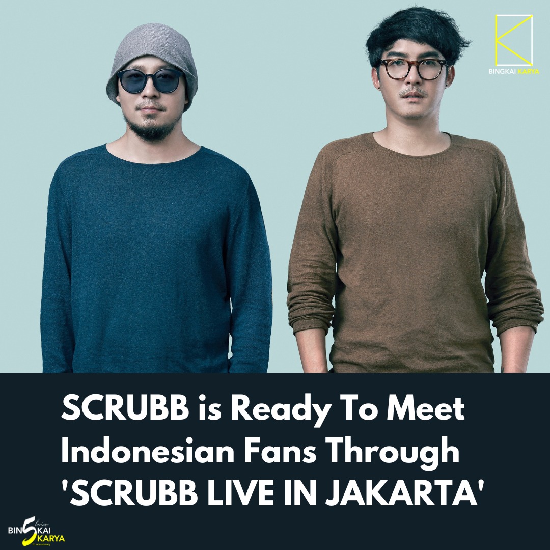 SCRUBB is Ready To Meet Indonesian Fans