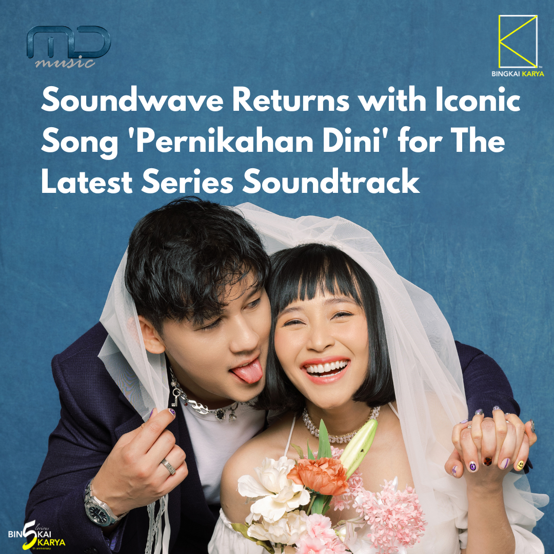 Soundwave Returns with Iconic Song 'Pernikahan Dini' for The Latest ...
