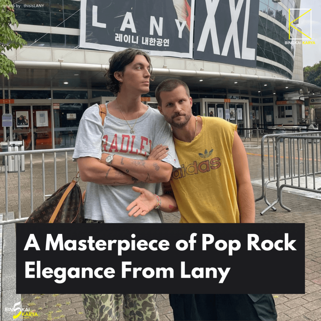 A Masterpiece of Pop Rock Elegance From Lany