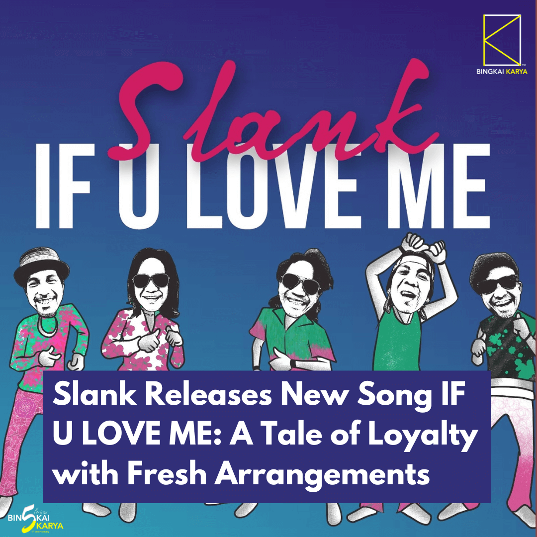 Slank Releases New Song IF U LOVE ME: A Tale of Loyalty with Fresh ...