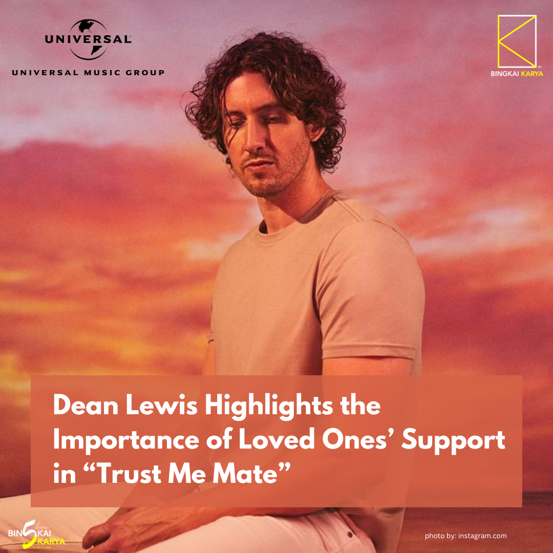 Dean Lewis Highlights the Importance of Loved Ones’ Support in “Trust ...