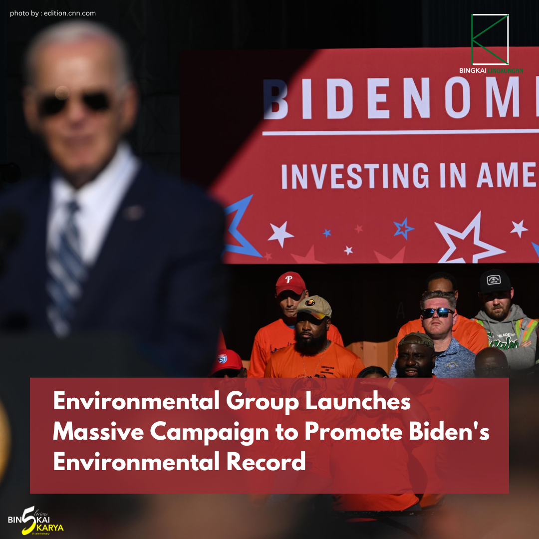 Environmental Group Launches Massive Campaign to Biden's Environmental ...