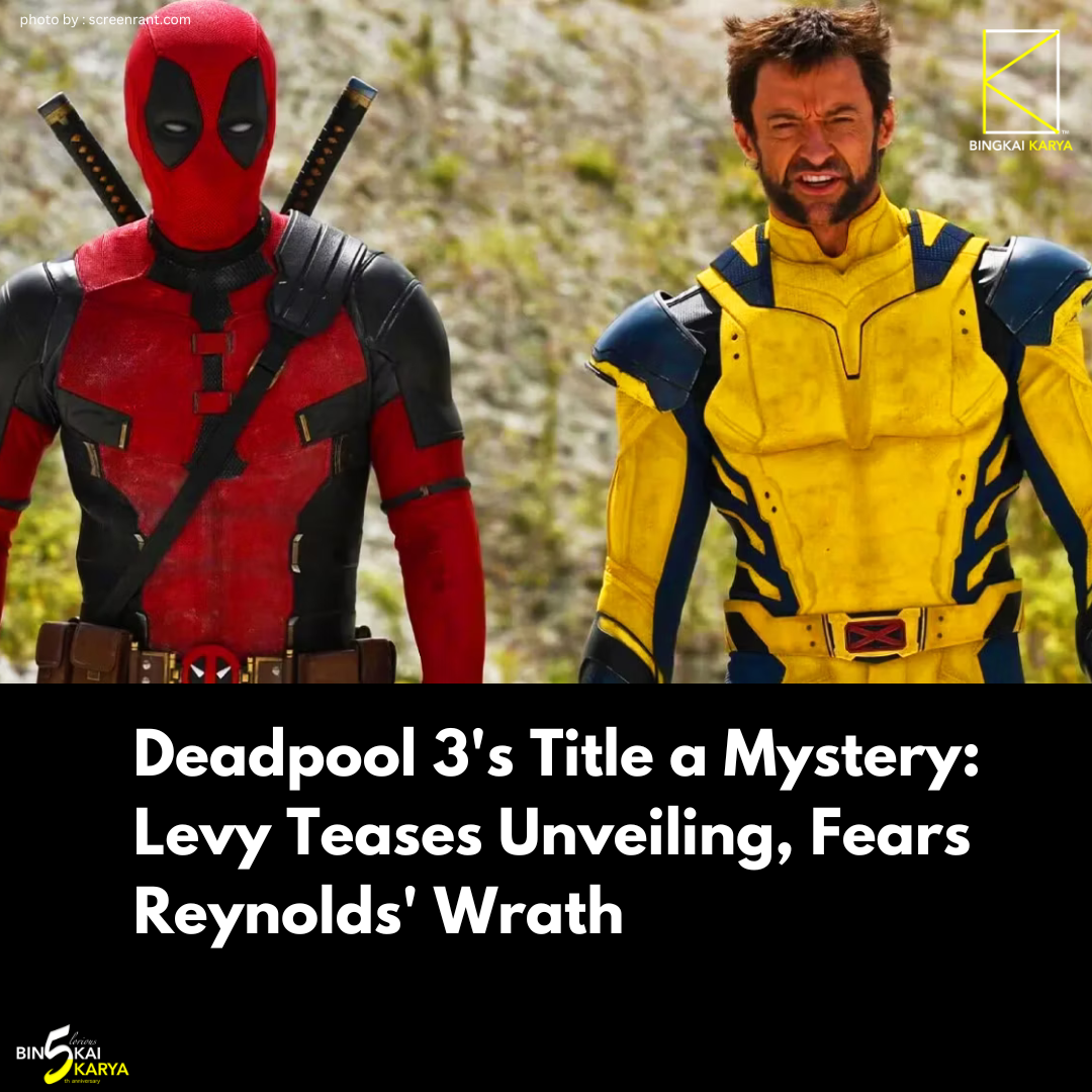 Deadpool 3's Title a Mystery: Levy Teases Unveiling, Fears Reynolds ...