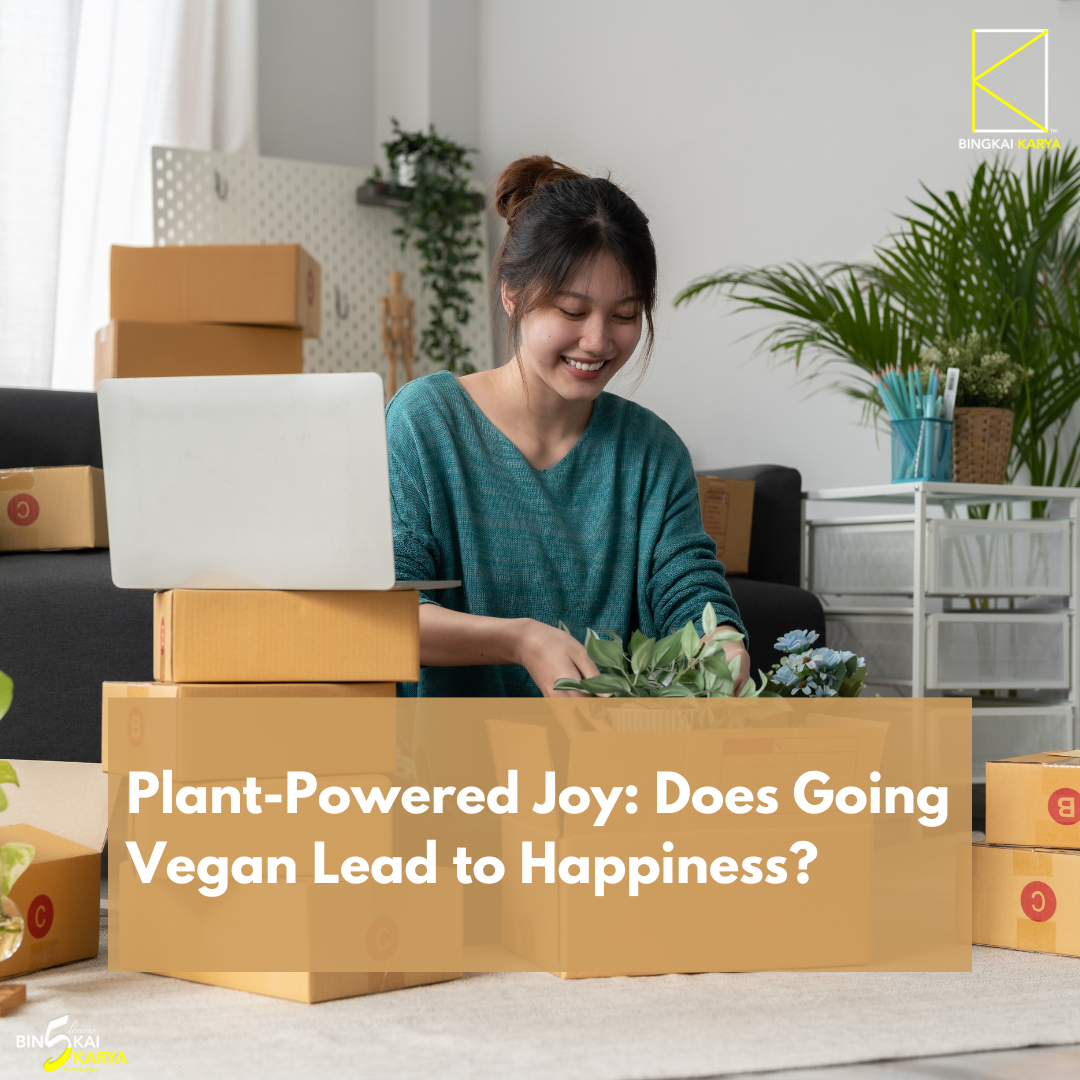 Plant-Powered Joy: Does Going Vegan Lead to Happiness? - Bingkai Karya