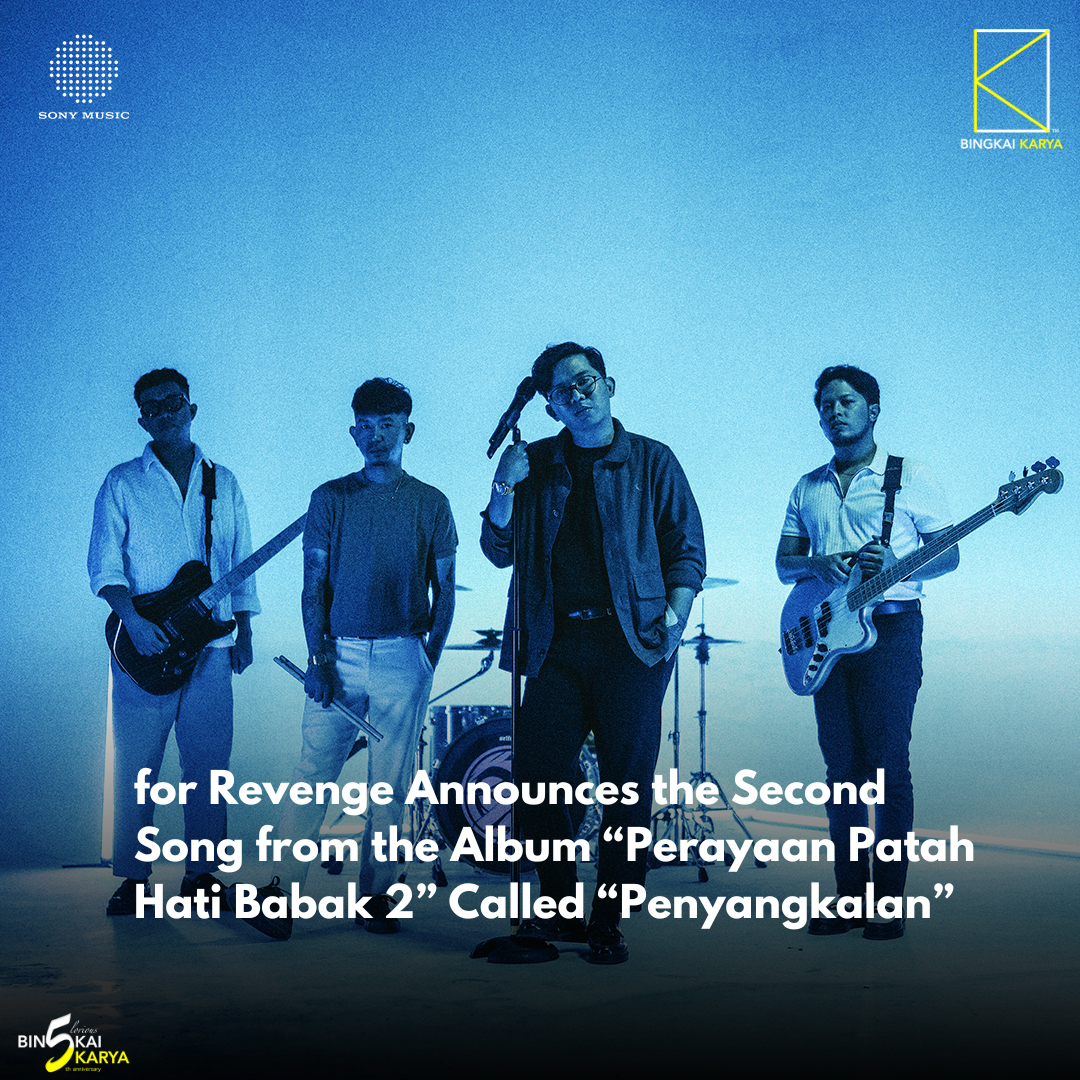 for Revenge Announces the Second Song from the Album “Perayaan Patah ...