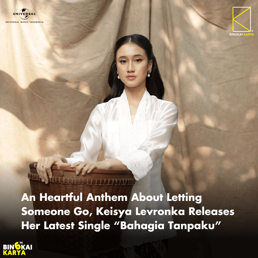 An Heartful Anthem About Letting Someone Go, Keisya Levronka Releases ...