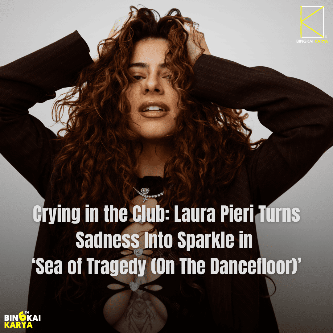 Crying in the Club: Laura Pieri Turns Sadness Into Sparkle